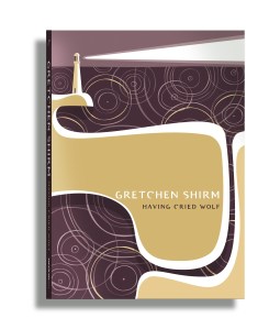 Having Cried Wolf – Gretchen Shirm